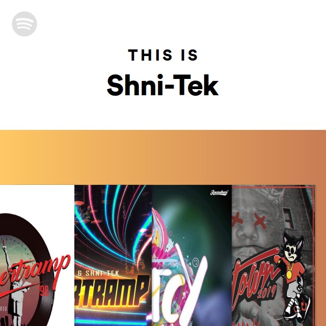 This Is Shni-Tek - playlist by Spotify | Spotify
