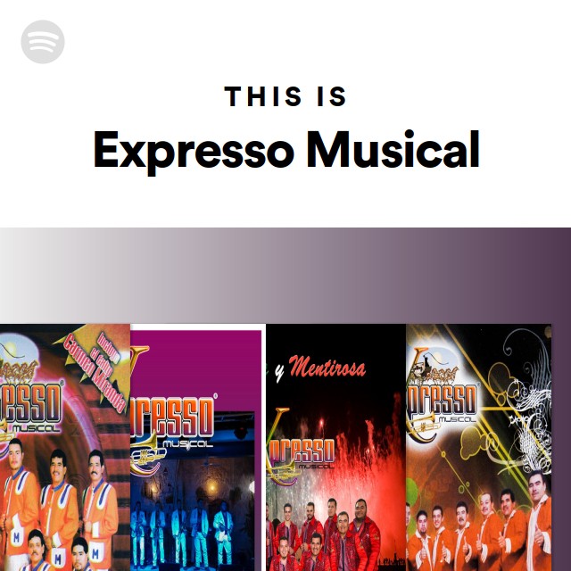 This Is Expresso Musical - playlist by Spotify | Spotify