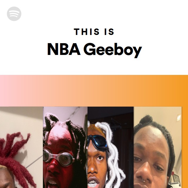 This Is NBA Geeboy - playlist by Spotify | Spotify