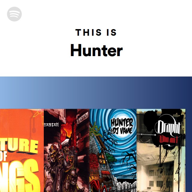 This Is Hunter - playlist by Spotify | Spotify