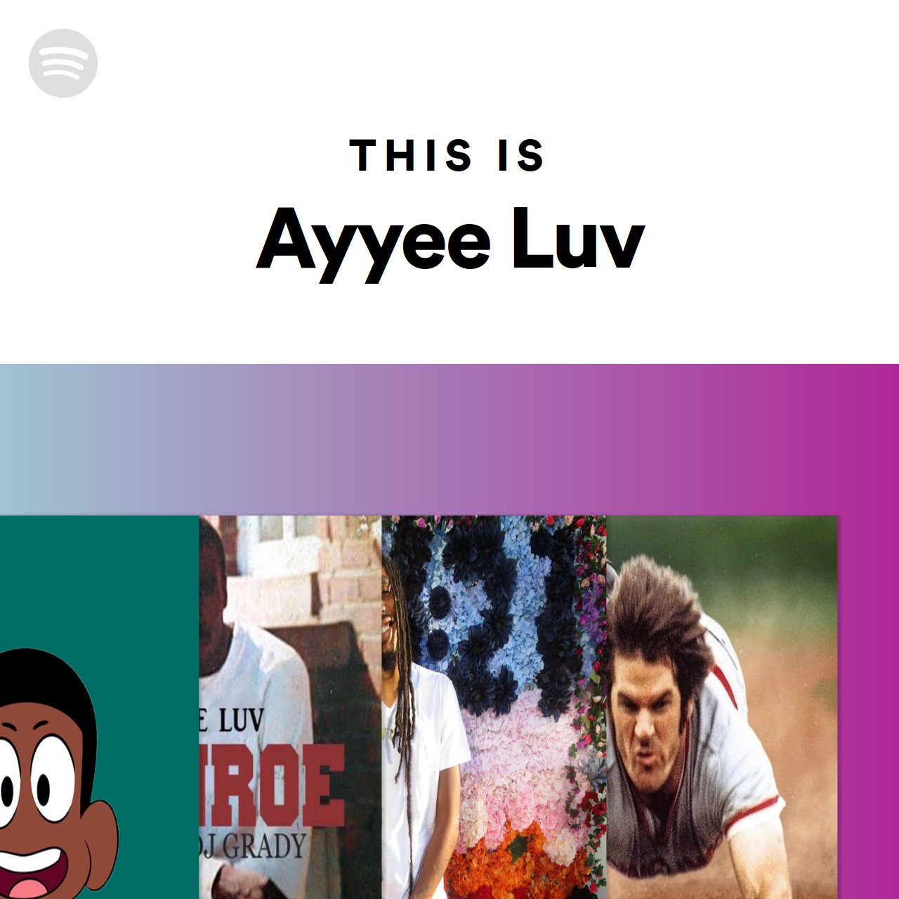 This Is Ayyee Luv | Spotify Playlist