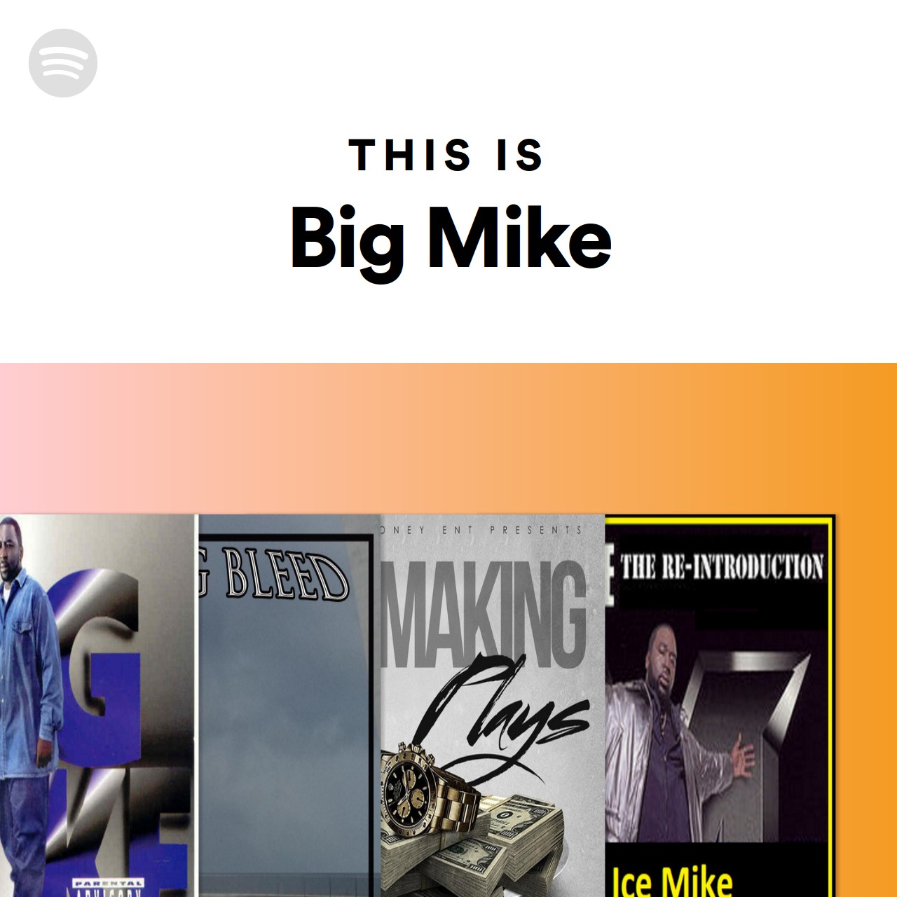 This Is Big Mike Spotify Playlist This Is Big Mike Spotify Playlist