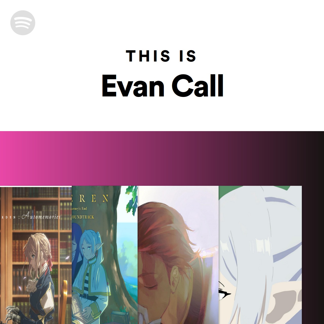 This Is Evan Call | Spotify Playlist