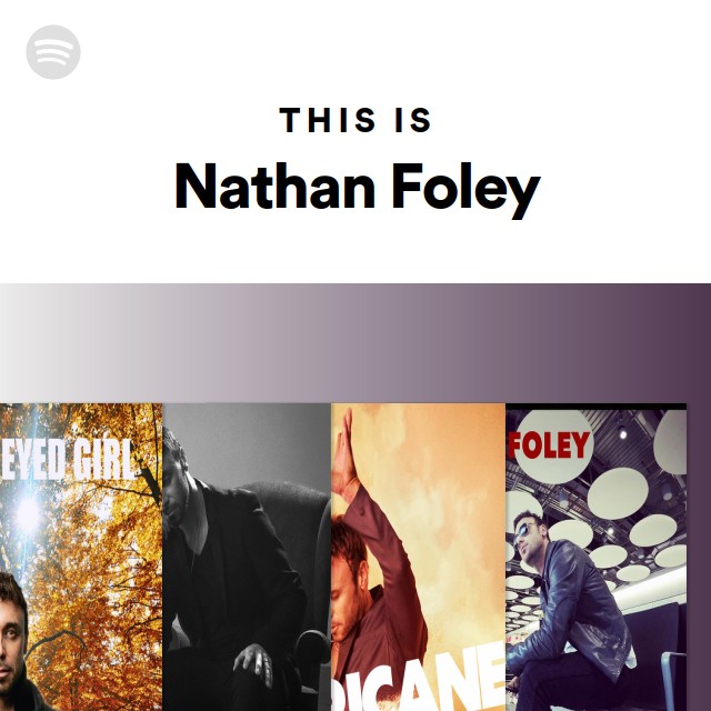 This Is Nathan Foley - playlist by Spotify | Spotify