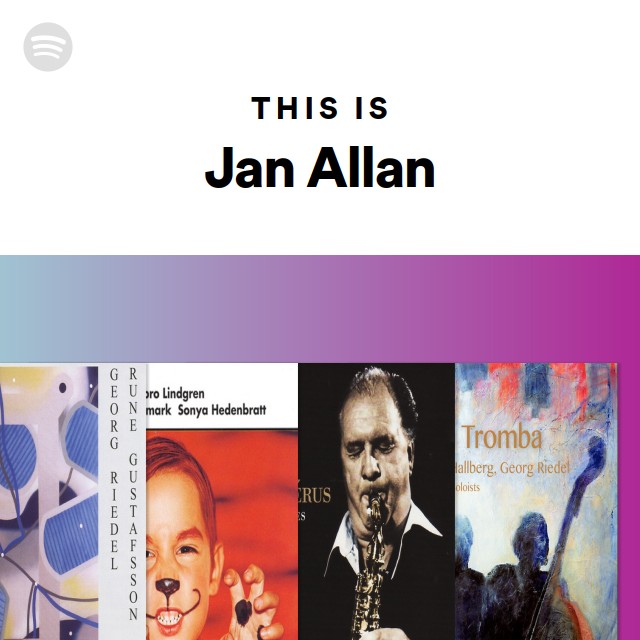 This Is Jan Allan - playlist by Spotify | Spotify