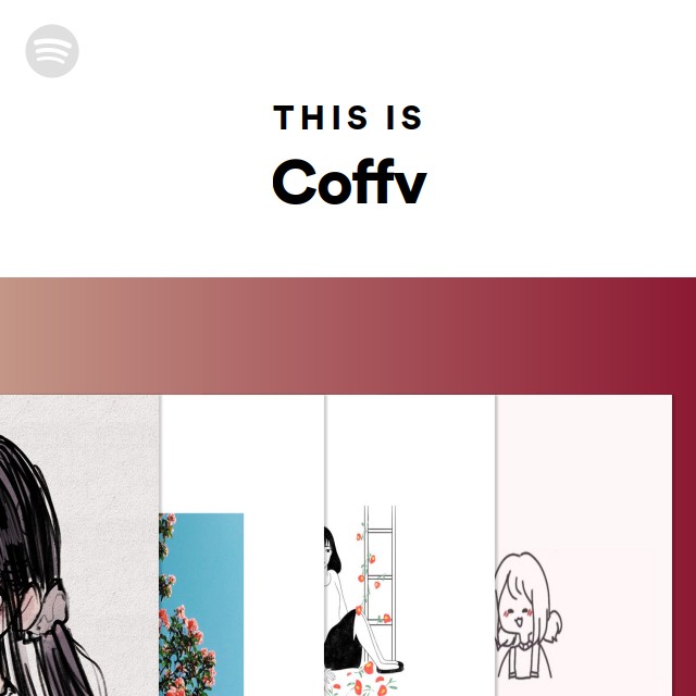 This Is Coffv - playlist by Spotify | Spotify