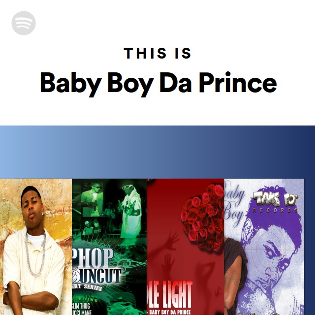 This Is Baby Boy Da Prince - playlist by Spotify | Spotify
