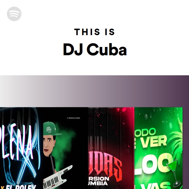 This Is DJ Cuba - playlist by Spotify | Spotify