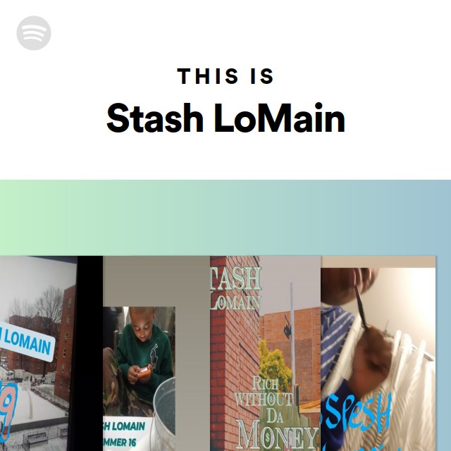 This Is Stash LoMain - playlist by Spotify | Spotify
