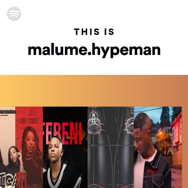 This Is malume.hypeman - playlist by Spotify | Spotify