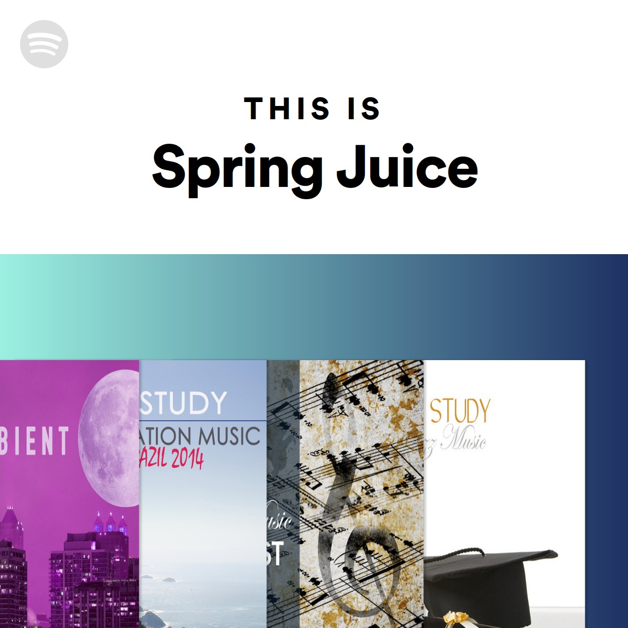 This Is Spring Juice | Spotify Playlist