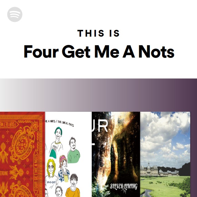This Is Four Get Me A Nots - playlist by Spotify | Spotify