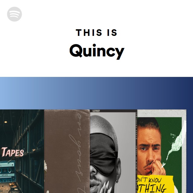 This Is Quincy - playlist by Spotify | Spotify