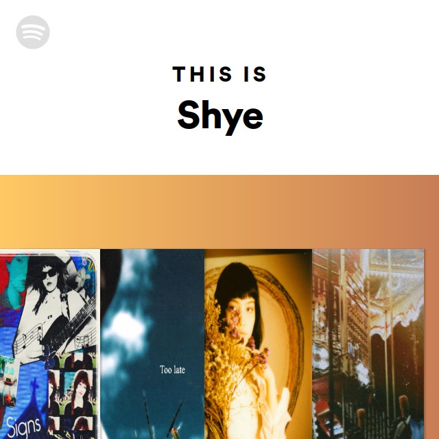 This Is Shye - playlist by Spotify | Spotify