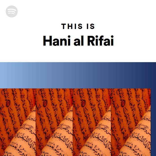 This Is Hani al Rifai - playlist by Spotify | Spotify
