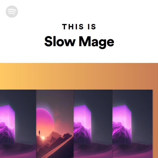 This Is Slow Mage - playlist by Spotify | Spotify