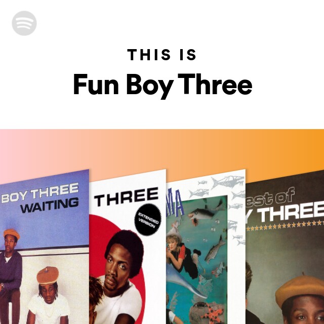 This Is Fun Boy Three - playlist by Spotify | Spotify