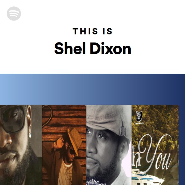 This Is Shel Dixon - playlist by Spotify | Spotify