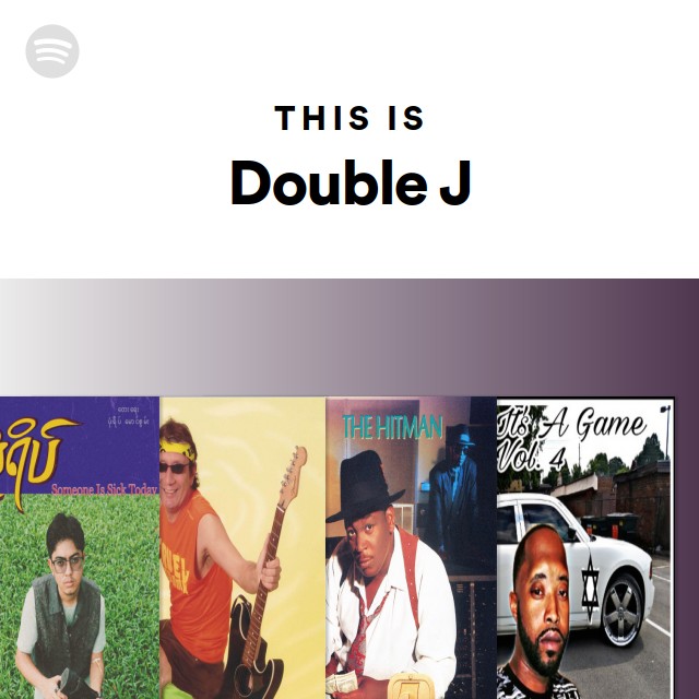 This Is Double J Playlist By Spotify Spotify