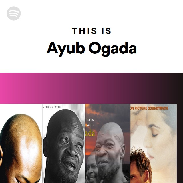This Is Ayub Ogada - playlist by Spotify | Spotify
