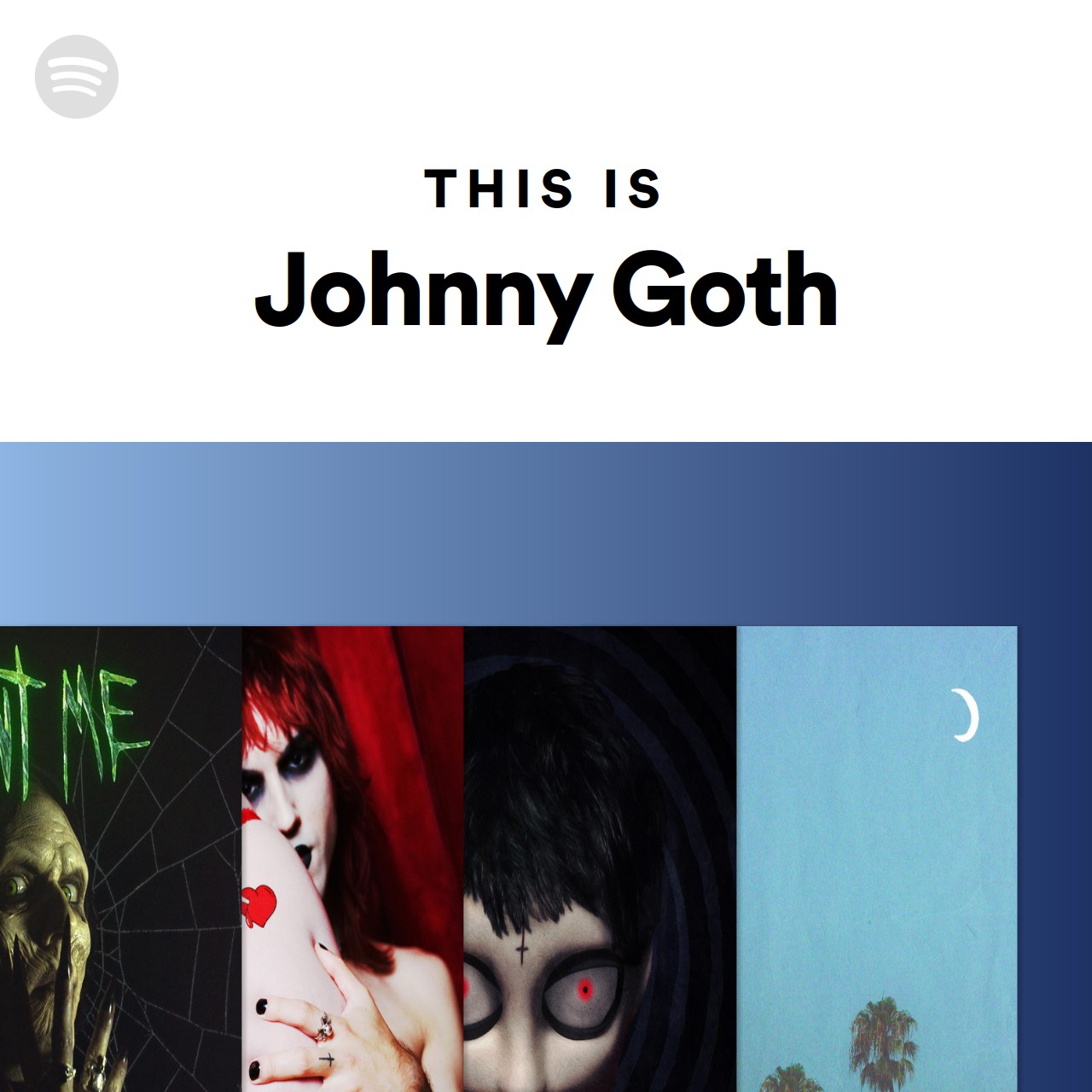 This Is Johnny Goth | Spotify Playlist