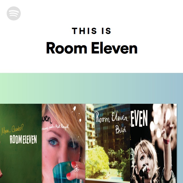 This Is Room Eleven - playlist by Spotify | Spotify