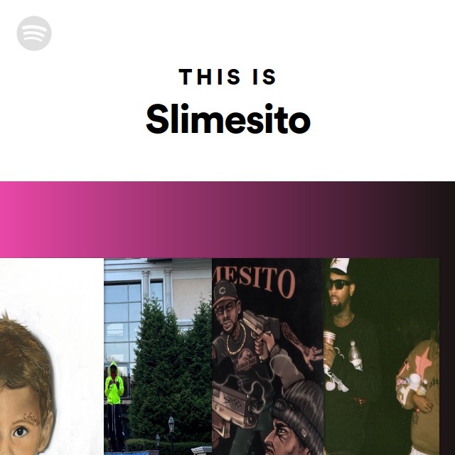 Slimesito | Spotify
