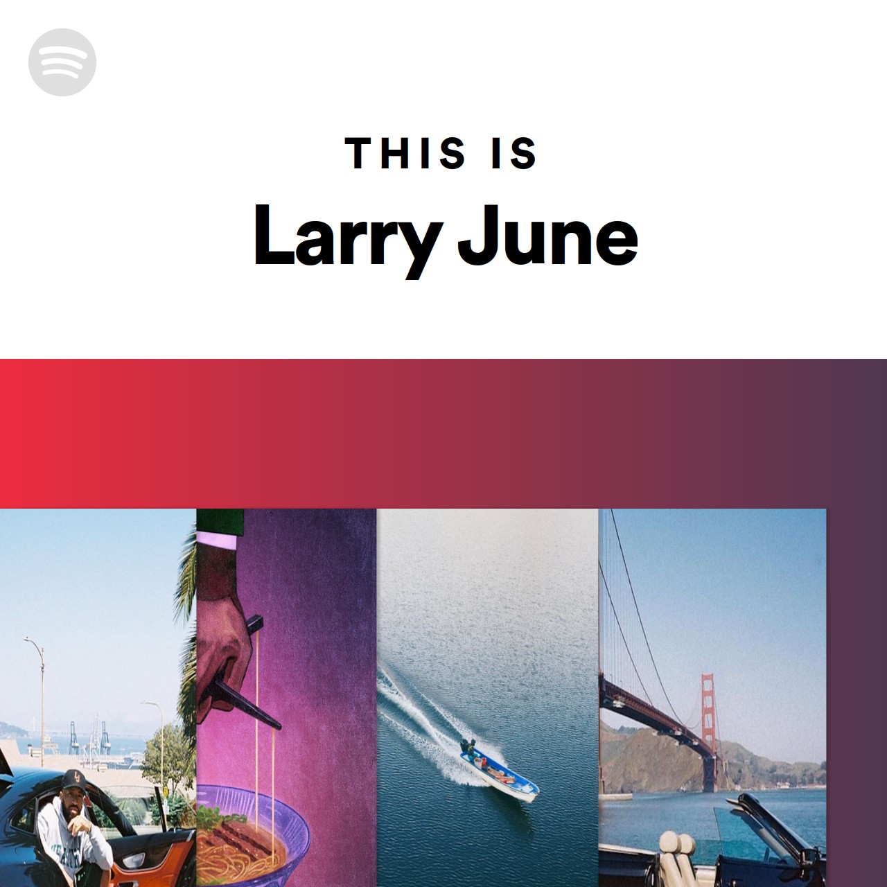 This Is Larry June | Spotify Playlist