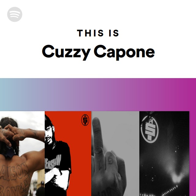 This Is Cuzzy Capone - playlist by Spotify | Spotify