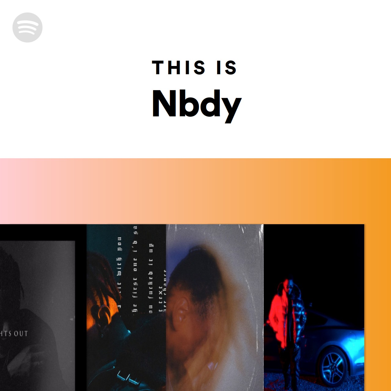 This Is Nbdy | Spotify Playlist