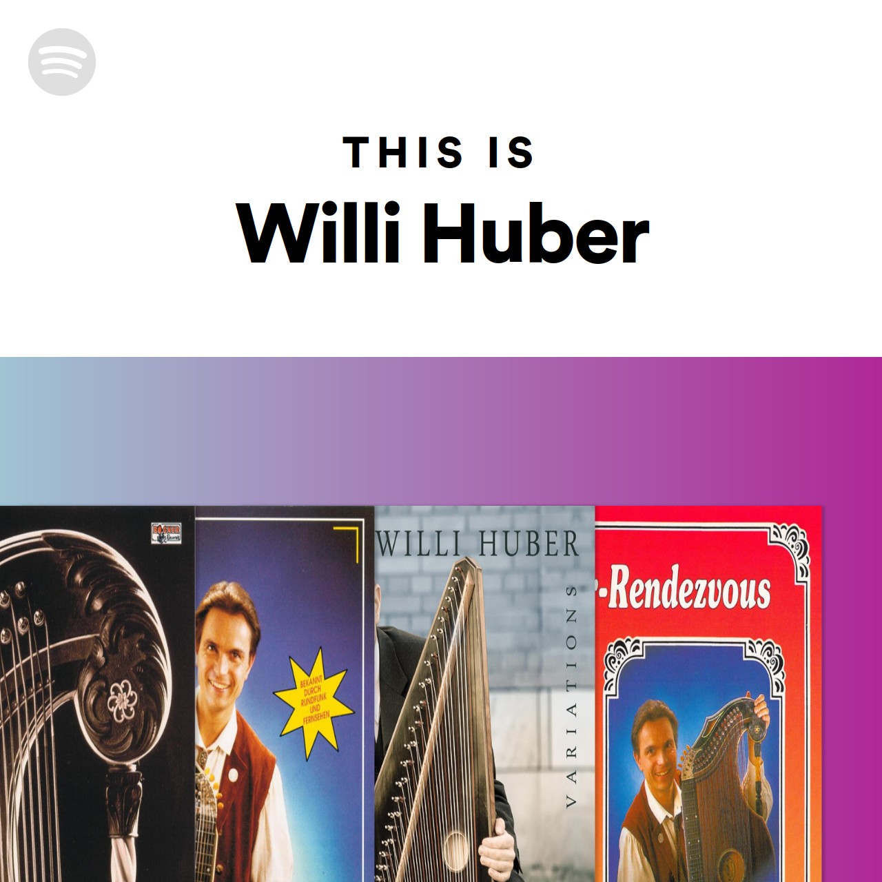 This Is Willi Huber | Spotify Playlist
