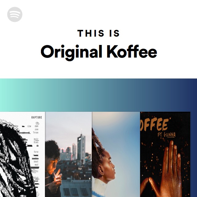 This Is Koffee - playlist by Spotify | Spotify
