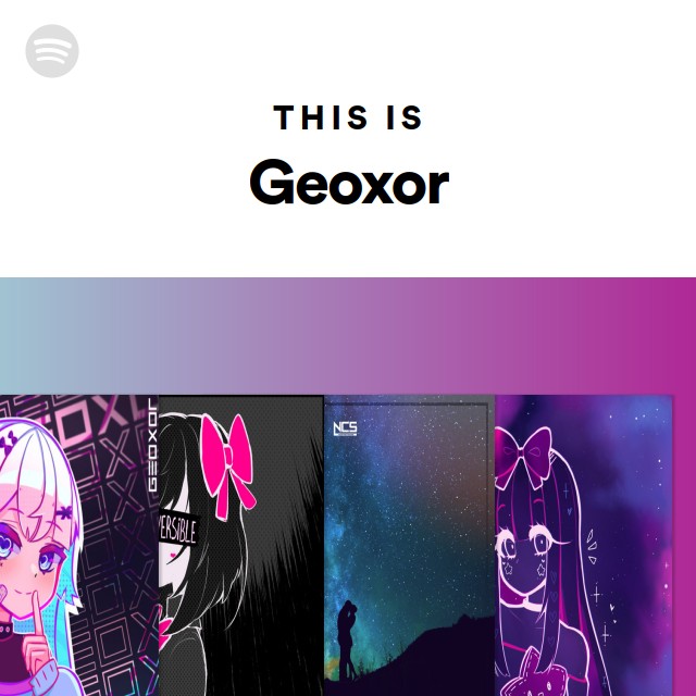 This Is Geoxor - playlist by Spotify | Spotify