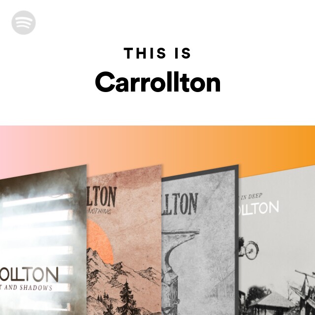 This Is Carrollton - playlist by Spotify | Spotify
