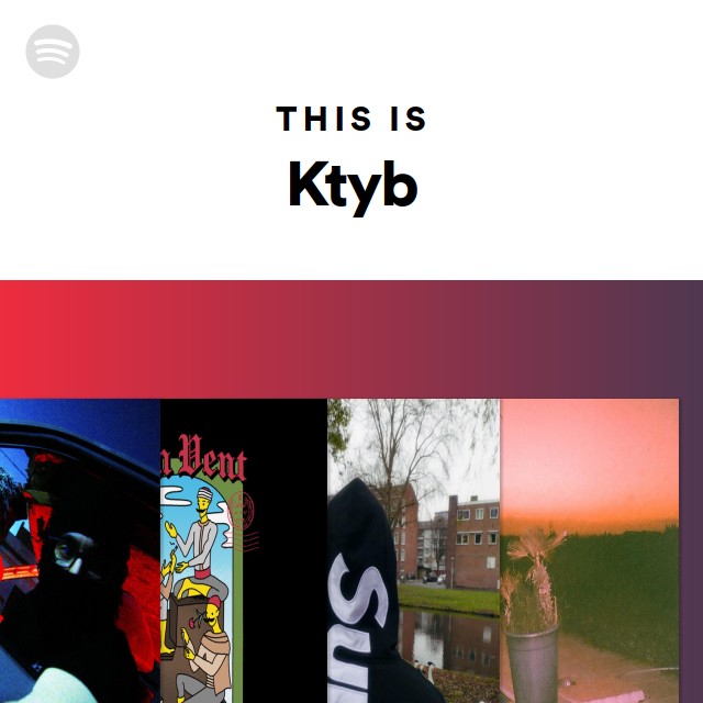 This Is Ktyb - playlist by Spotify | Spotify