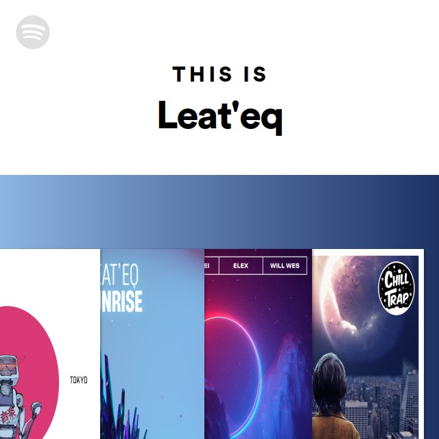 This Is Leat'eq - playlist by Spotify | Spotify