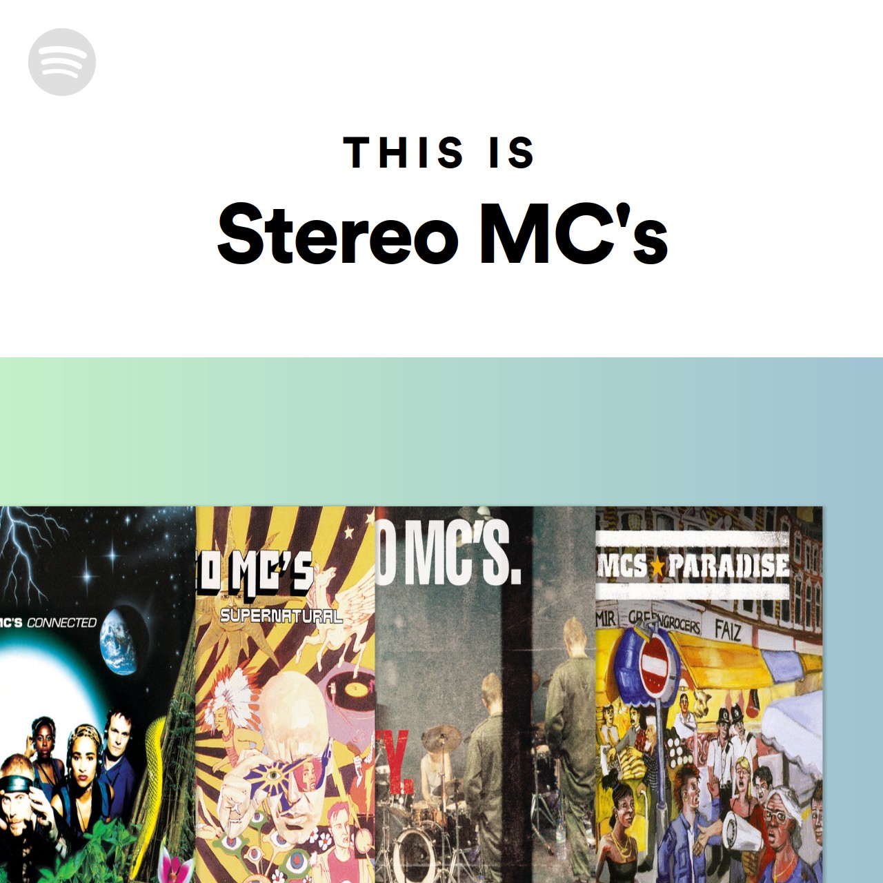 This Is Stereo MC's | Spotify Playlist
