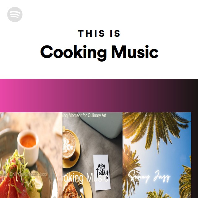 Cooking Music | Spotify