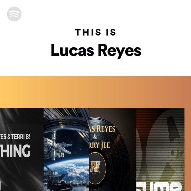 This Is Lucas Reyes - playlist by Spotify | Spotify