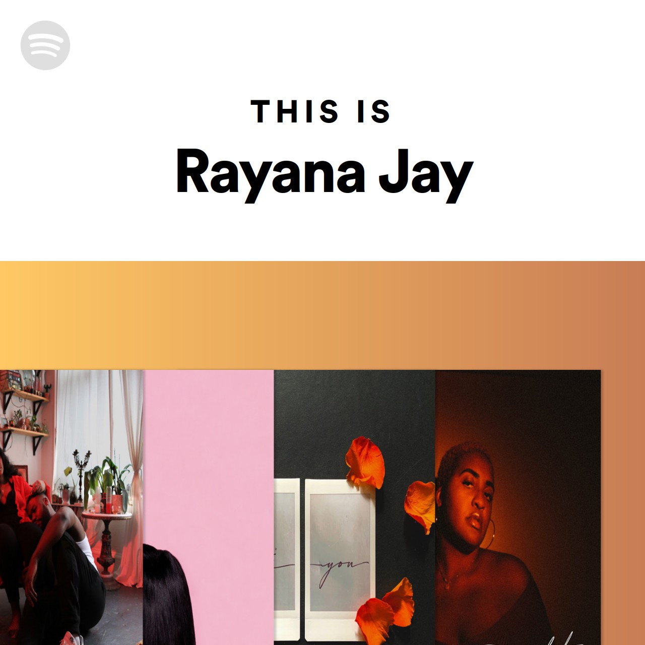 This Is Rayana Jay | Spotify Playlist