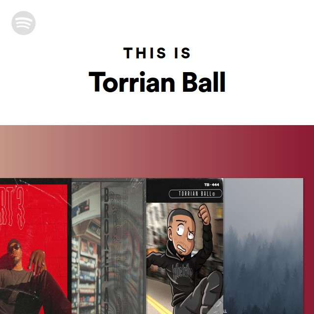 This Is Torrian Ball - playlist by Spotify | Spotify