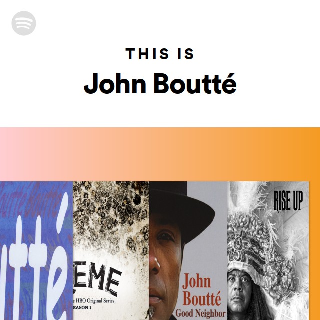This Is John Boutté - playlist by Spotify | Spotify
