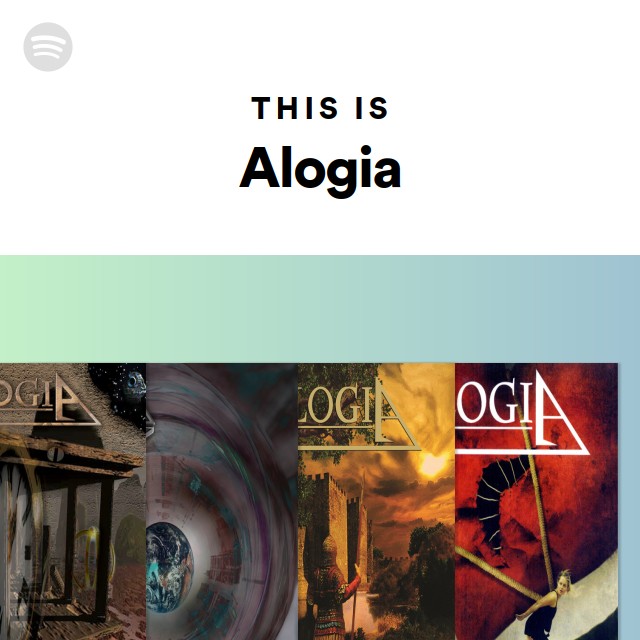 This Is Alogia - playlist by Spotify | Spotify