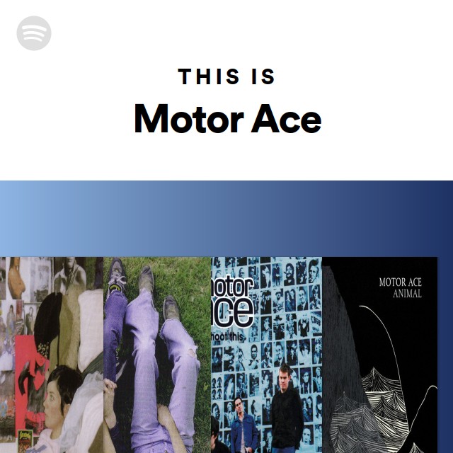 Motor Ace | Spotify
