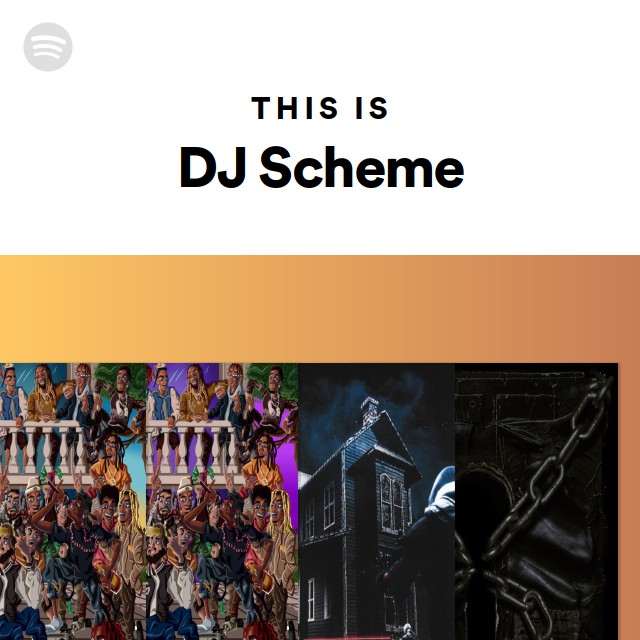 DJ Scheme | Spotify