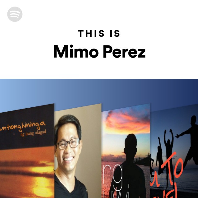 This Is Mimo Perez - playlist by Spotify | Spotify