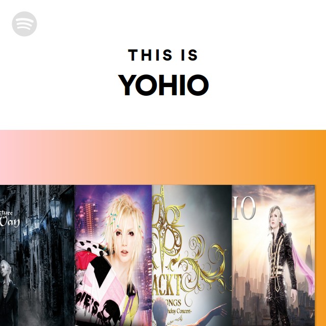 This Is YOHIO - playlist by Spotify | Spotify