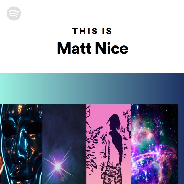 This Is Matt Nice - playlist by Spotify | Spotify