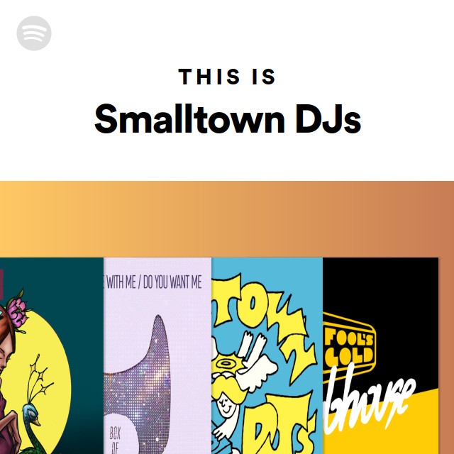 This Is Smalltown DJs - playlist by Spotify | Spotify