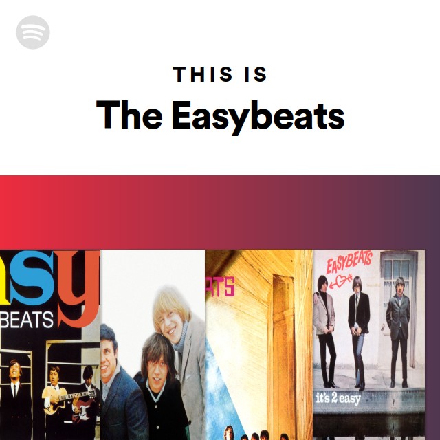 This Is The Easybeats - playlist by Spotify | Spotify